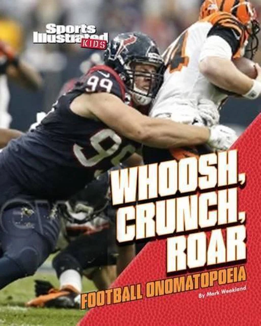 WHOOSH, CRUNCH, ROAR: Football Onomatopoeia by Mark Weakland (English ...