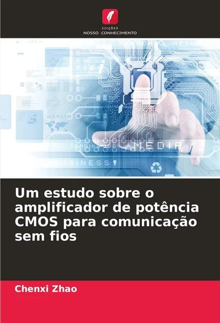CHENXI ZHAO | Um estudo sobre o amplificador de potência CMOS para... EUR 34,95 - PicClick DE