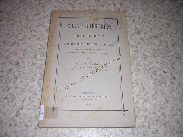 1893.CHANT GRÉGORIEN.ÉDITION BÉNÉDICTINE et divers editions modernes ...