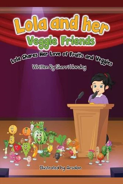 LOLA AND HER Veggies friends: Lola shares her love of Fruits and ...