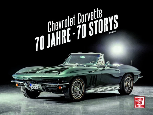 CHEVROLET CORVETTE 70 Jahre Storys (C1 C2 C3 C4 C6 C7 C8) Buch book ...