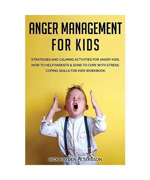 ANGER MANAGEMENT FOR KIDS: Strategies and Calming Activities for Angry ...