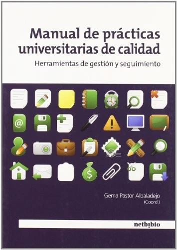 MANUAL DE PRACTICAS Universitarias de Calidad.: Herramientas de Gestion ...