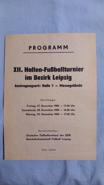 FUSSBALL-HALLENTURNIER-PROGRAMM LEIPZIG VOM Dezember 1985 mit Chemie/Lok Leipzig EUR 6,99 ...