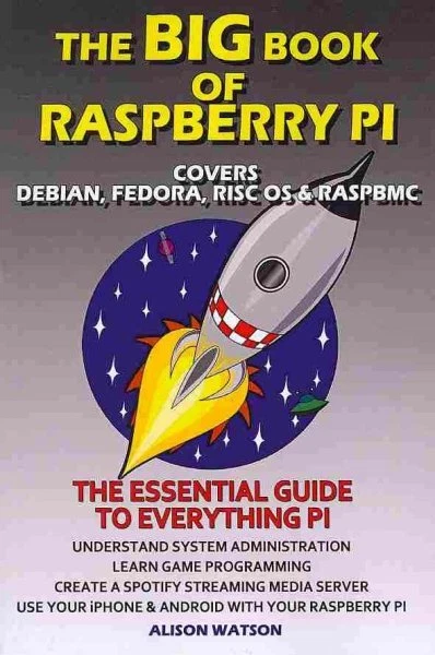 BIG BOOK OF Raspberry Pi, Paperback by Watson, Alison, Like New Used ...