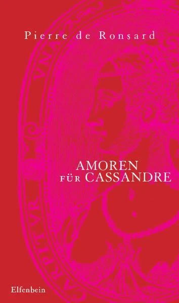AMOREN FÜR CASSANDRE | Pierre de Ronsard | 2006 | deutsch EUR 24,00 ...