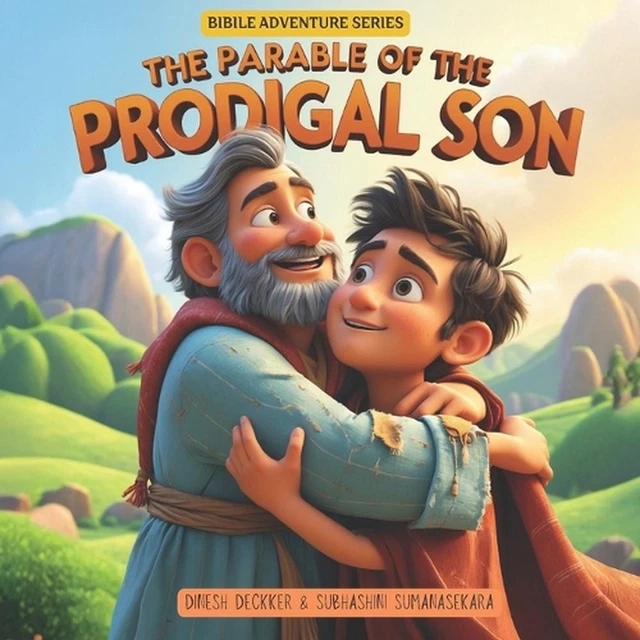 THE PARABLE OF the Prodigal Son: Bible Story for 5-10 by Subhashini ...