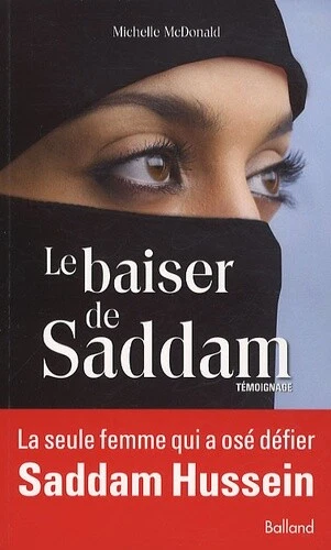 LE BAISER DE Saddam de Michelle McDonald et Frederique Fraisse EUR 3,99 ...