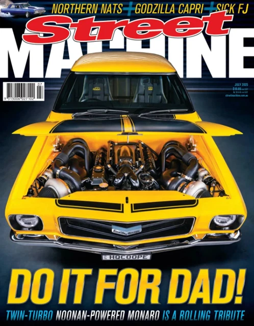 STREET MACHINE MAGAZINE July 2025 Warr Family HQ Monaro $19.95 ...