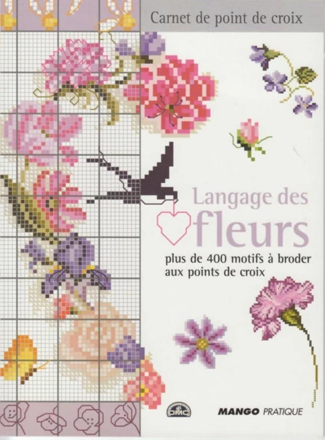 CARNET MANGO POINT CROIX 400 motifs Langage fleurs DMC Monique Bonnin ...