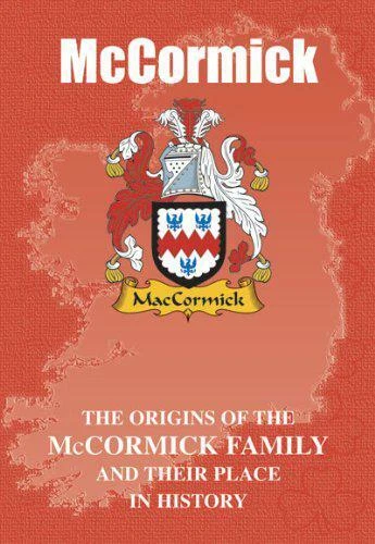 MCCORMICK: THE ORIGINS De Mccormick Family et Leur Place En Histoire ...