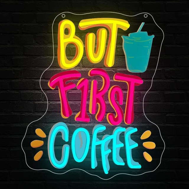 BUT FIRST COFFEE Neon Sign LED Neon Light Cafe Letter Lamp Sign for ...