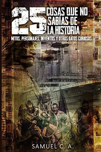 25 CHOSES QUE vous ne saviez pas sur l'histoire : Mythes, personnages ...