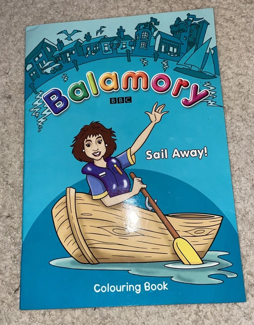 BALAMORY BBC SAIL AWAY COLOURING BOOK ~ 2005 ~ 1st Edition ~ LIKE NEW £ ...