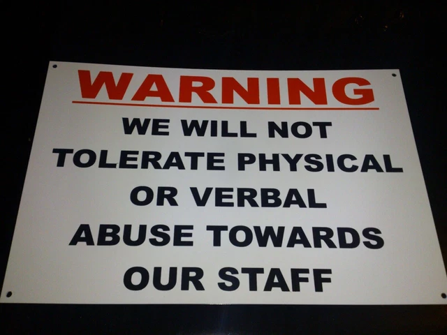 WARNING WE WILL Not Tolerate Abuse Towards Our Staff Sign - Shop Sign ...