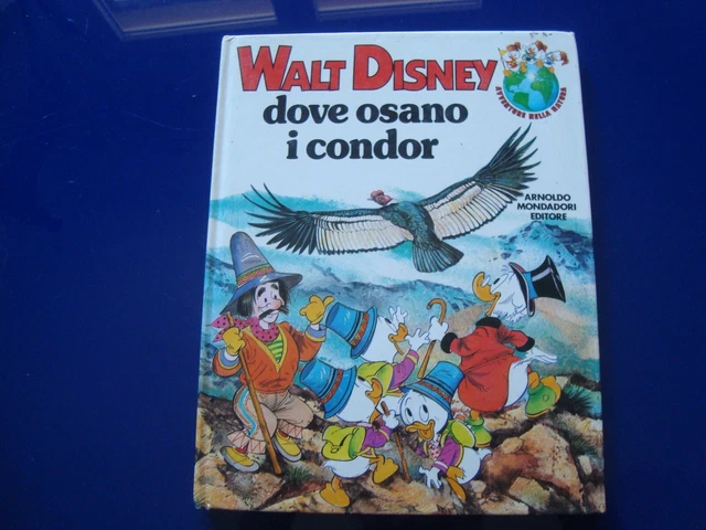 DOVE OSANO I Condor Qui Quo Qua Avventure Nella Natura N 25 Disney 1987 ...