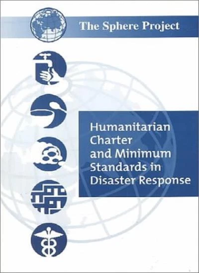 SPHERE HANDBOOK: HUMANITARIAN Charter and Minimum Standards in ...