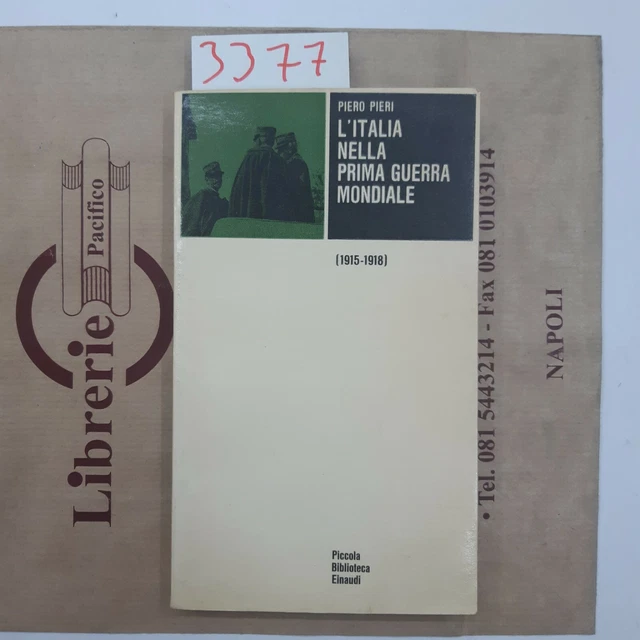 PIERO PIERI. L'ITALIA Nella Prima Guerra Mondiale 1915-1918. Einaudi EUR 10,00 - PicClick IT