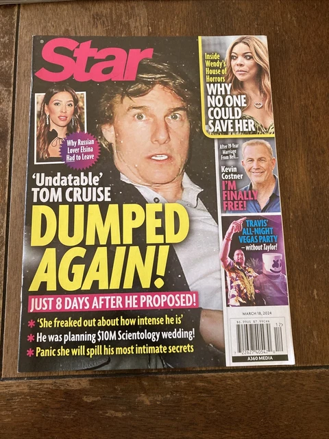 STAR MAGAZINE MARCH 18th "Undatable" Tom Cruise Dumped Again! Kevin ...