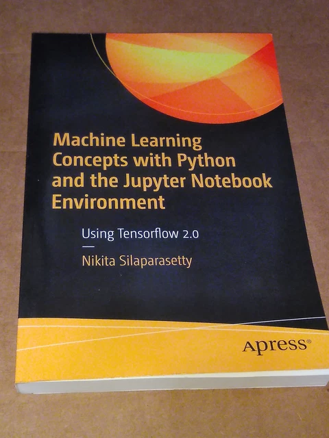 NEW MACHINE LEARNING Concepts with Python and the Jupyter Notebook ...