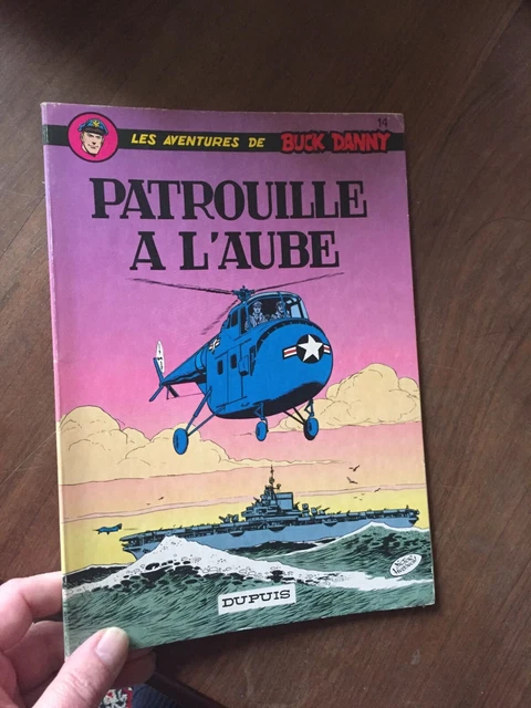 ALBUM BD HUBINON CHARLIER BUCK DANNY 14 patrouille a l aube dupuis 1980 ...