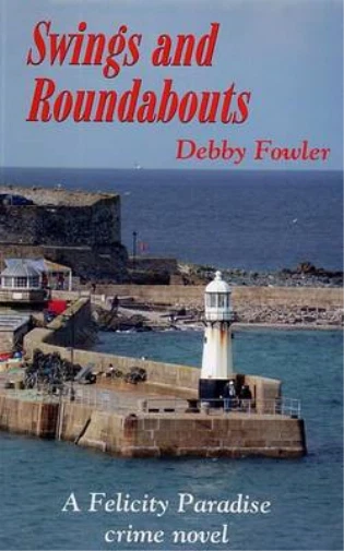 SWINGS AND ROUNDABOUTS (Felicity Paradise Crime Novel), Fowler, Debby ...