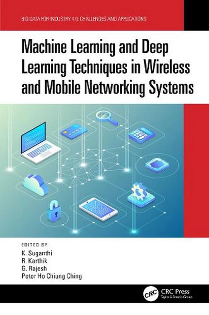MACHINE LEARNING AND Deep Learning Techniques in Wireless and Mobile ...