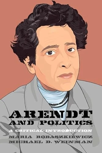 THINKING POLITICS SER.: Hannah Arendt and Politics by Maria ...