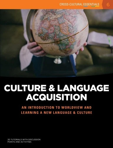 CULTURE AND LANGUAGE Acquisition: An introduction to worldview and ...
