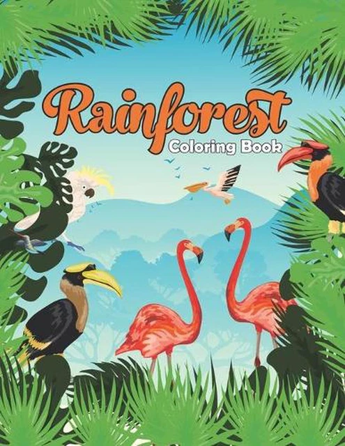 RAINFOREST COLORING BOOK: Beautiful Rainforest Scenes Coloring Activity ...
