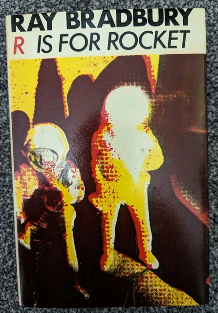 R IS FOR Rocket by Ray Bradbury. 2nd Impression Hardback. Rupert Hart ...