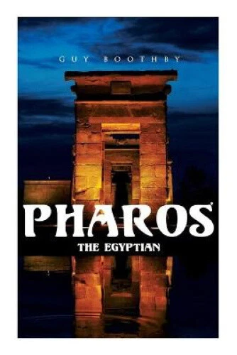 PHAROS, THE EGYPTIAN: Horror Novel by Boothby, Guy $25.87 - PicClick AU