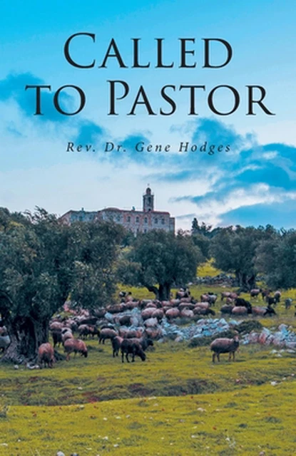 CALLED TO PASTOR by REV Dr Gene Hodges Paperback Book £19.42 - PicClick UK