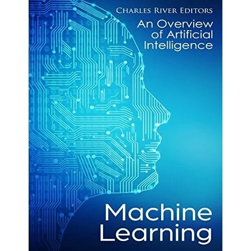 MACHINE LEARNING: AN Overview of Artificial Intelligenc - Paperback NEW ...