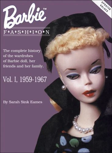 BARBIE FASHION: THE Complete History of the Wardrobes of Barbie Doll ...