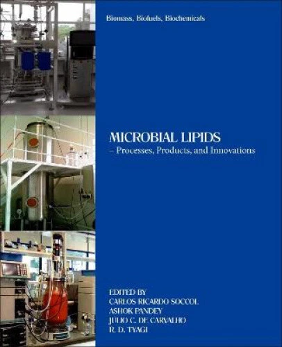 BIOMASS, BIOFUELS, BIOCHEMICALS: Microbial Lipids - Processes, Products ...