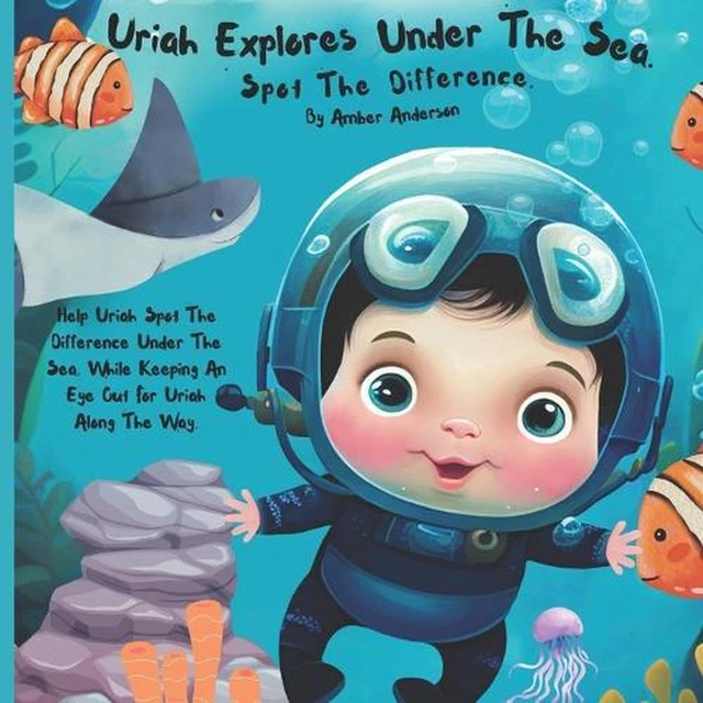 URIAH EXPLORES UNDER the Sea: A Find-the-Difference Adventure: Spot the ...