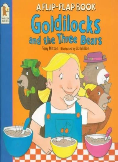 GOLDILOCKS AND THE Three Bears (Flip-flap books) By Tony Mitton, EUR 19 ...