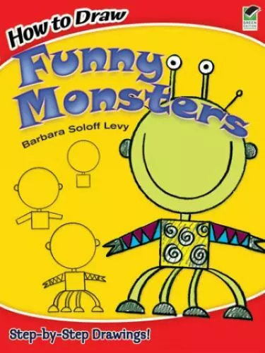 HOW TO DRAW Funny Monsters: Step-By-Step Drawings! by Soloff Levy ... HOW TO DRAW Funny Monsters: Step-By-Step Drawings! by Soloff Levy ...