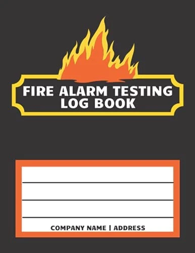 FIRE ALARM TESTING Log Book: Blank Fire Alarm Inspection Log Paperback ...