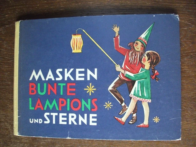 MASKEN BUNTE LAMPIONS UND STERNE, DDR-Bastelbuch 1961, 1. Auflage, Karl ...