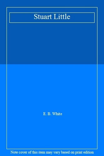 STUART LITTLE BY E. B. White. 9780001958265 £24.86 - PicClick UK