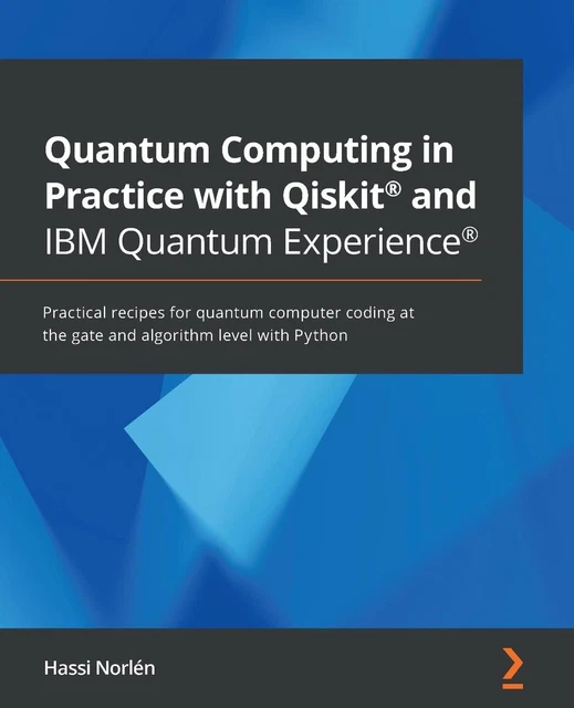 QUANTUM COMPUTING IN Practice with Qiskit and IBM Quantum Experience: Practical $87.12 - PicClick AU