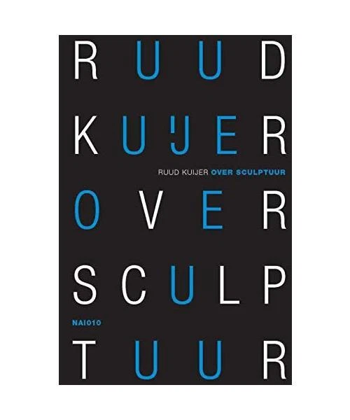 RUUD KUIJER: OVER sculptuur, Kuijer, Ruud EUR 16,47 - PicClick FR