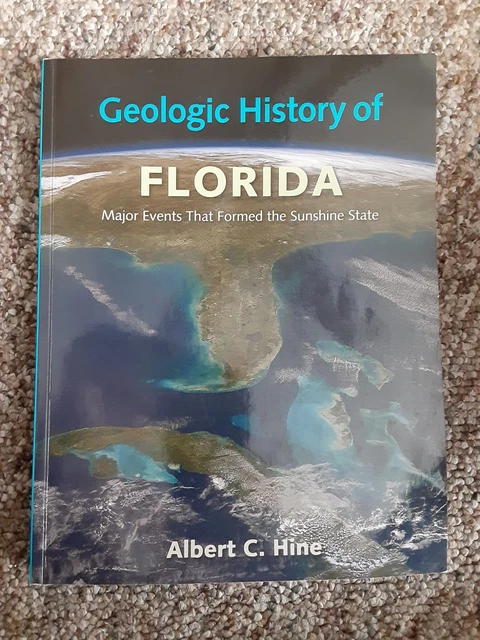 GEOLOGIC HISTORY OF Florida : Major Events That Formed the Sunshine ...