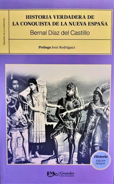 HISTORIA VERDADERA DE la Conquista de la Nueva España : Prólogo con ...