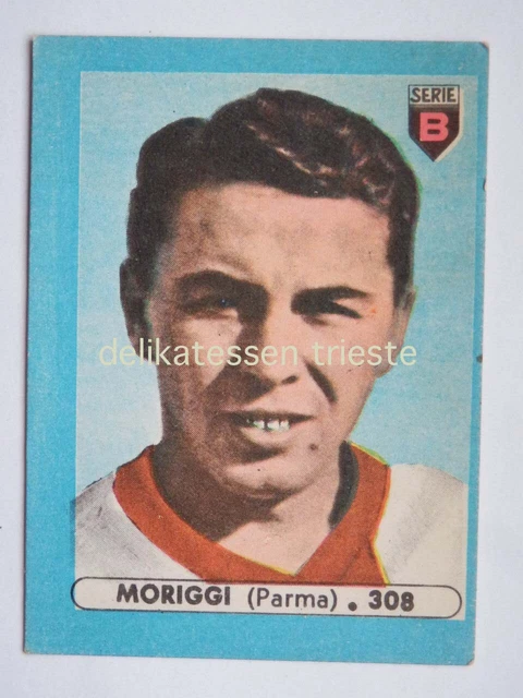 FIGURINA CALCIATORI CALCIO Campionato B LAMPO 1962 1963 PARMA MORIGGI ...