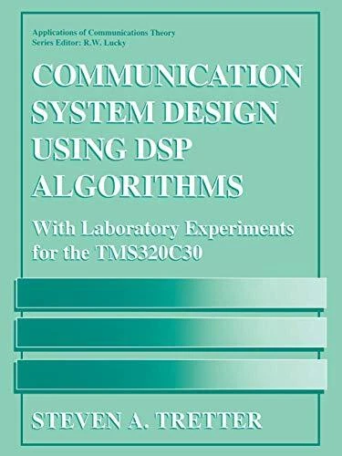 COMMUNICATION SYSTEM DESIGN Using Dsp Algorithms: With Laboratory Experiments Fo EUR 35,45 ...