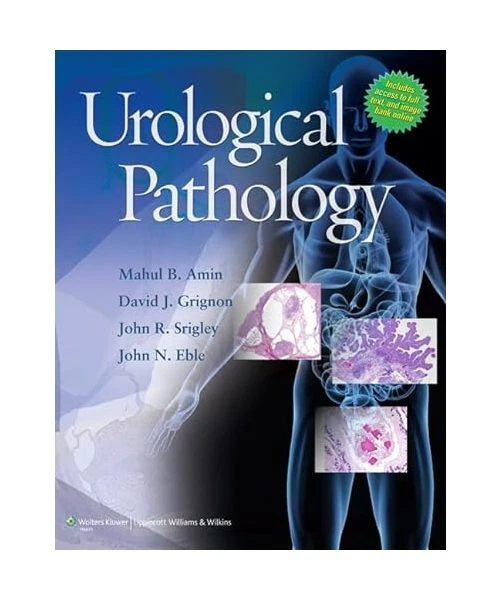 UROLOGICAL PATHOLOGY, MAHUL B. Amin, John N. Eble, David J. Grignon EUR ...