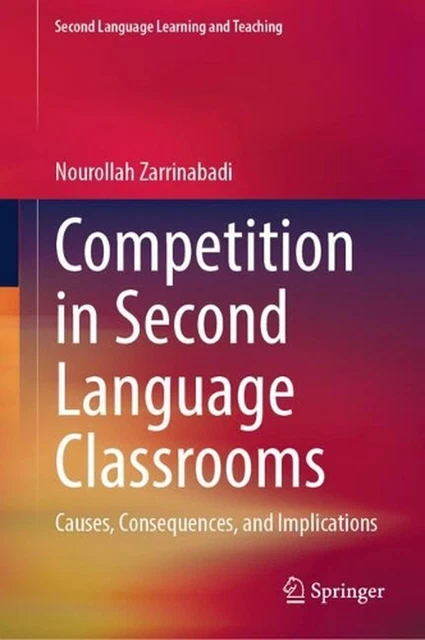 COMPETITION IN SECOND Language Classrooms: Causes, Consequences, and ...